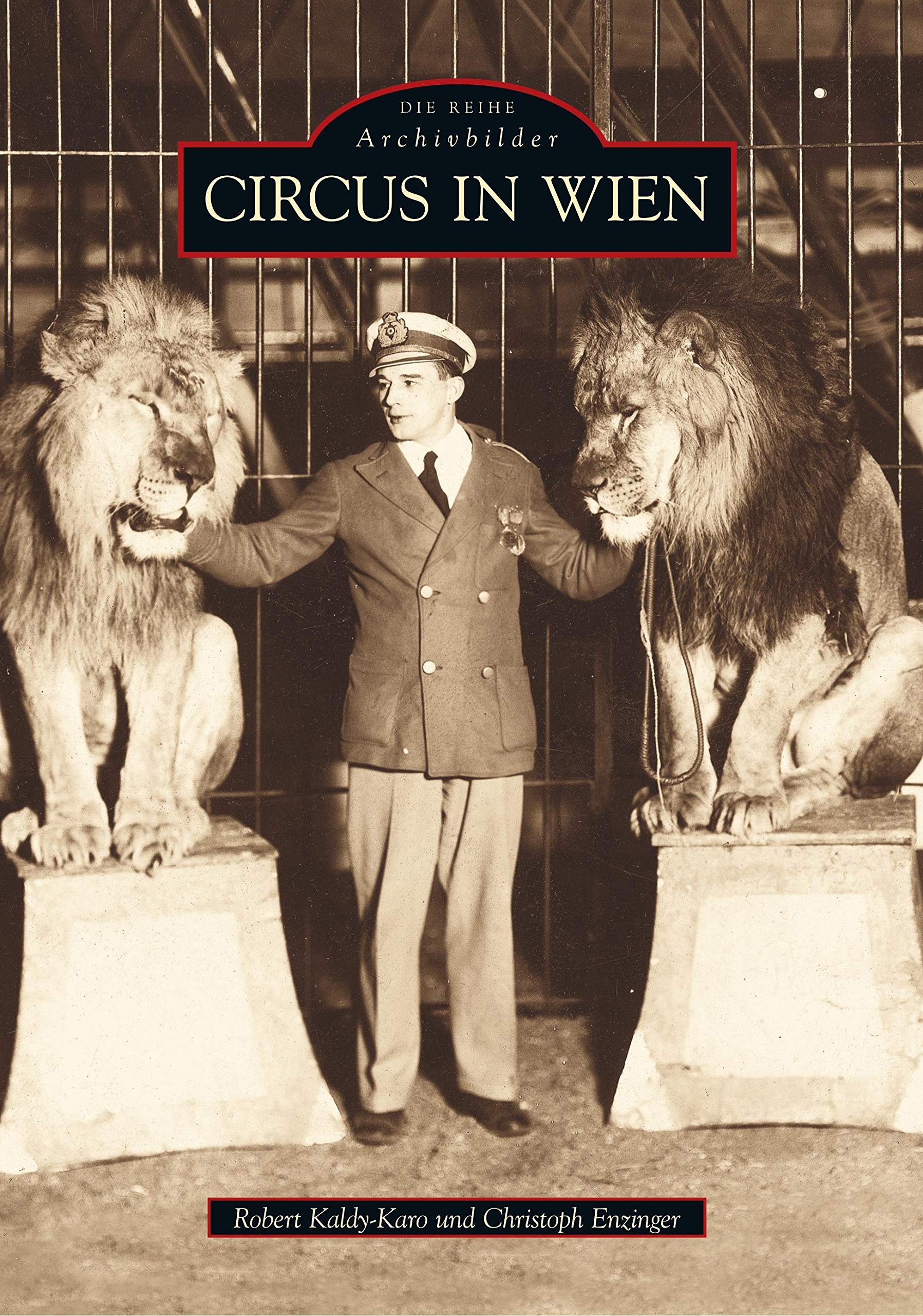 Wiener Bezirksmuseen - Die Reihe Archivbilder: Circus in Wien